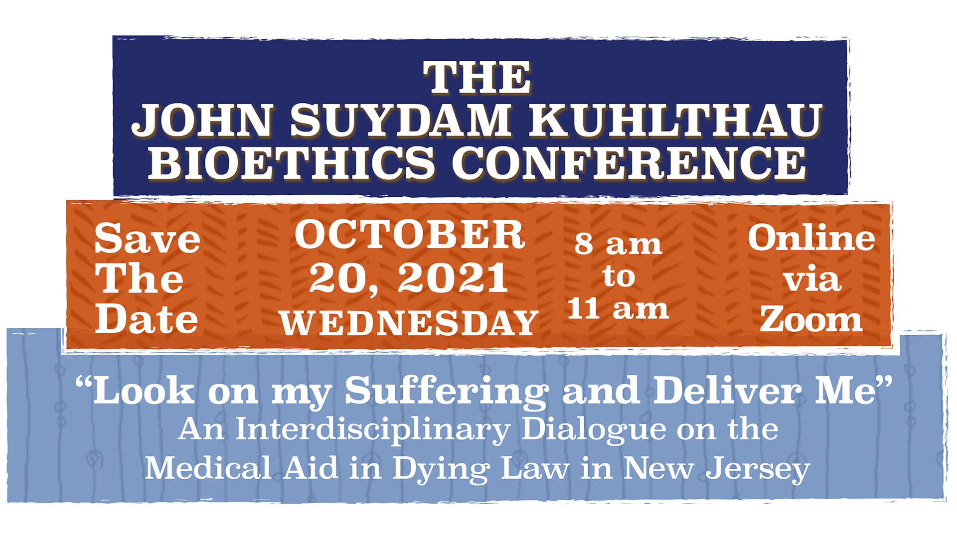 The 2021 John Suydam Kuhlthau Bioethics Conference - New Brunswick ...